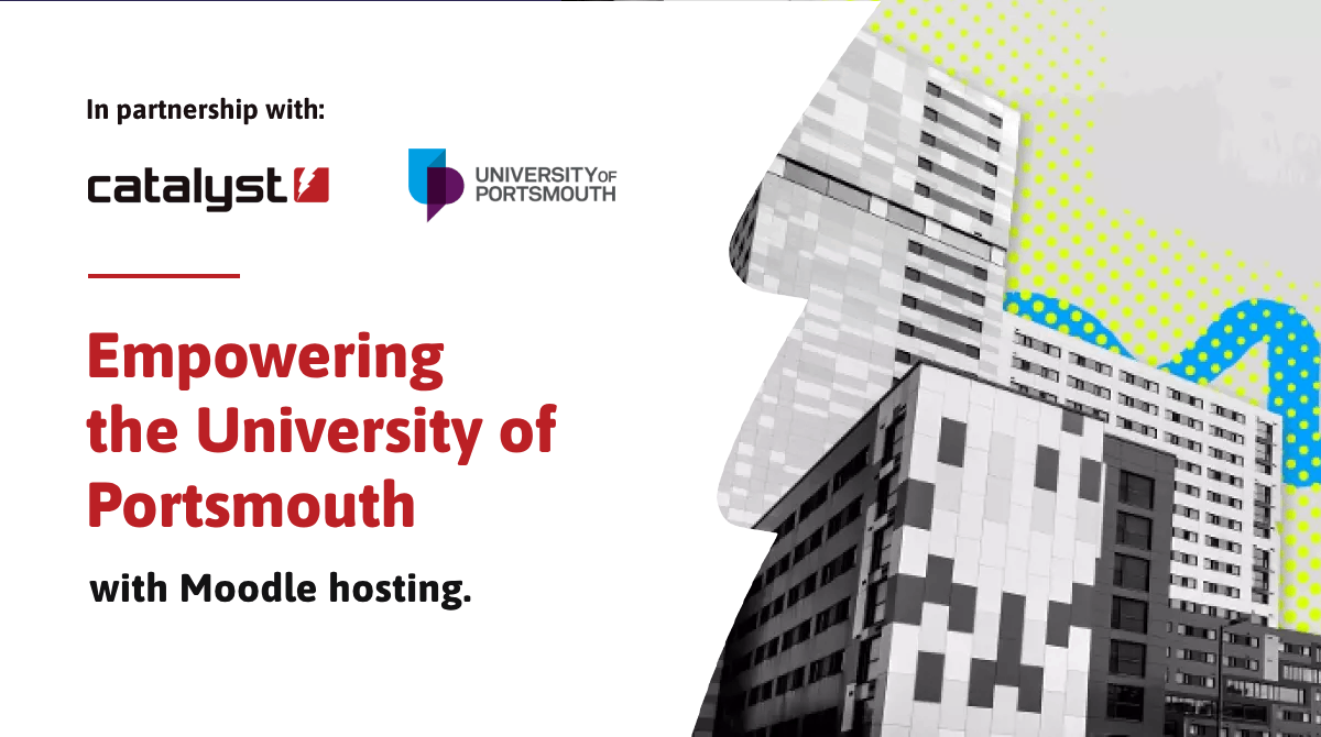 University of Portsmouth Partners with Catalyst IT for Scalable Moodle Hosting Solutions